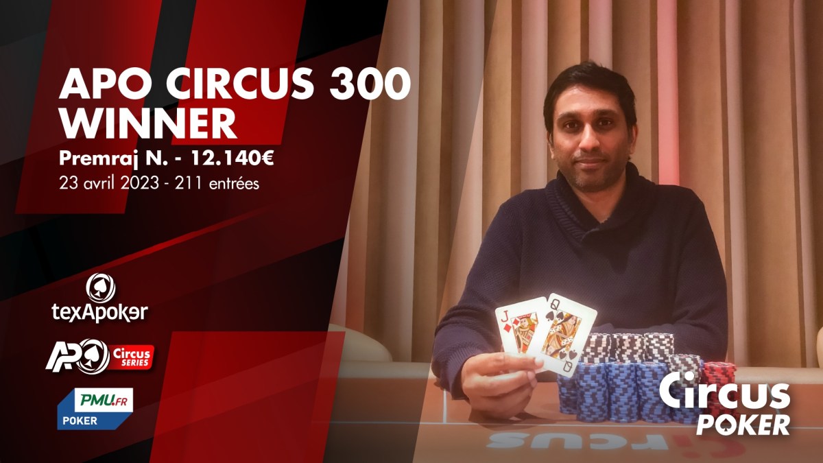 Premraj Nithianantham s’adjuge l’APO Circus 300 – Les clubs de jeux ...